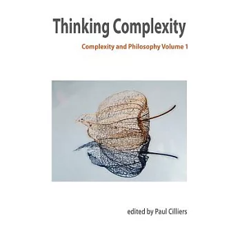 博客來-Thinking Complexity: Complexity & Philosophy