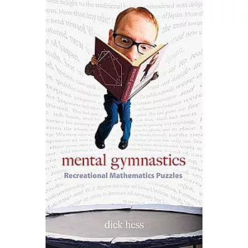 博客來-Mental Gymnastics: Recreational Mathematics Puzzles