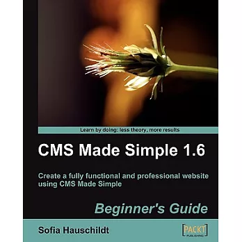 博客來-CMS Made Simple 1.6: Beginner’s Guide