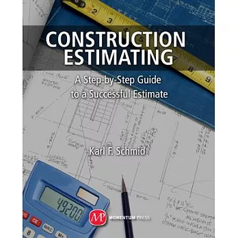 博客來-Construction Estimating: A Step-by-Step Guide to a Successful Estimate