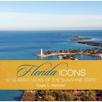 博客來-Florida Icons: Fifty Classic Views of the Sunshine State