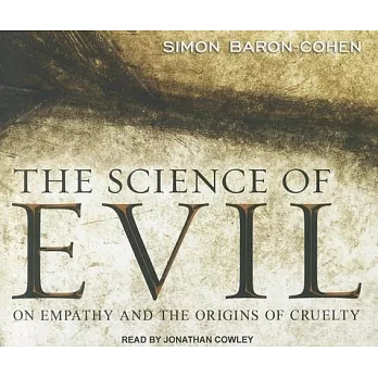 博客來-The Science of Evil: On Empathy and the Origins of Cruelty