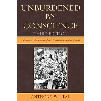 博客來-Unburdened by Conscience: A Black People’s Collective Account of ...