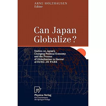博客來-Can Japan Globalize?: Studies on Japan’s Changing Political Economy ...