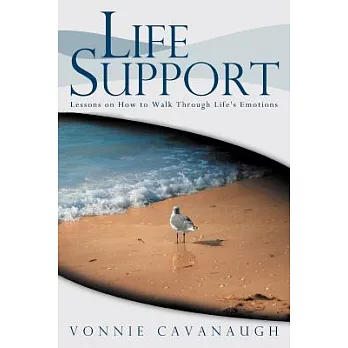 博客來-Life Support: Lessons on How to Walk Through Life’s Emotions.