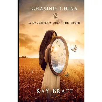 博客來-Chasing China: A Daughter’s Quest for Truth