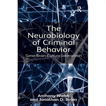 博客來-The Neurobiology of Criminal Behavior: Gene-Brain-Culture Interaction