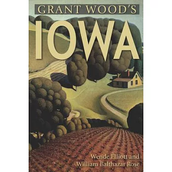 博客來-Grant Wood’s Iowa: A Visitor’s Guide