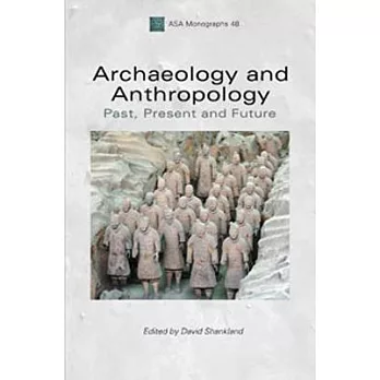 博客來-Archaeology and Anthropology: Past, Present and Future