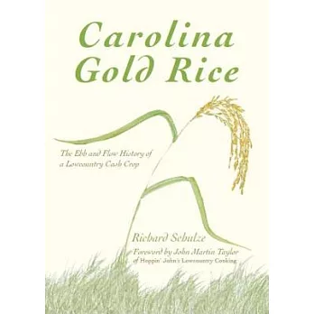 博客來-Carolina Gold Rice: The Ebb and Flow History of a Lowcountry Cash Crop