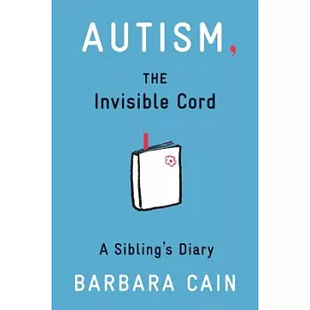 博客來-Autism, The Invisible Cord: A Sibling’s Diary