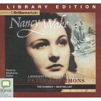 博客來-Nancy Wake: A Biography of Our Greatest War Heroine, Library Edition