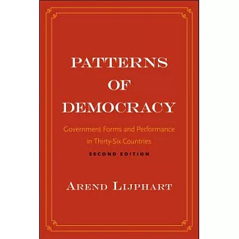博客來-Patterns of Democracy: Government Forms and Performance in Thirty ...