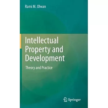 博客來-Intellectual Property and Development: Theory and Practice