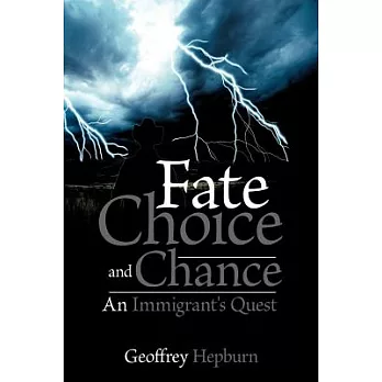 博客來-Fate Choice and Chance: An Immigrant’s Quest
