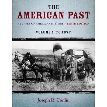 博客來-The American Past: A Survey of American History, to 1877