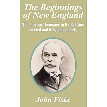 博客來-The Beginnings of New England: The Puritan Theocracy in Its ...