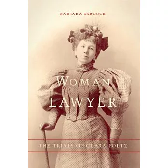 博客來-Woman Lawyer: The Trials of Clara Foltz