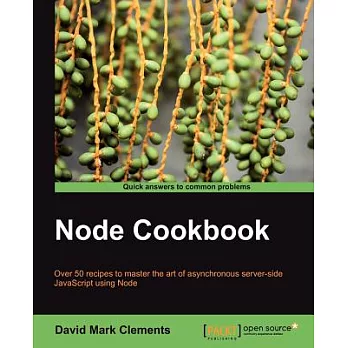 博客來-Node Cookbook: Over 50 Recipes to Master the Art of Asynchronous Server-side Javascript ...