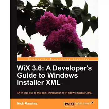 博客來-Wix 3.6: A Developer’s Guide to Windows Installer XML, An In-and ...