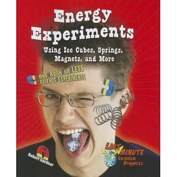 博客來-Energy Experiments Using Ice Cubes, Springs, Magnets, and More: One ...