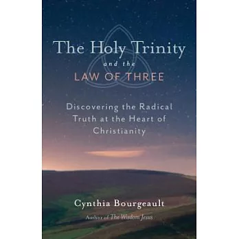 博客來-The Holy Trinity and the Law of Three: Discovering the Radical ...