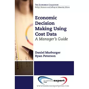 博客來-Economic Decision Making Using Cost Data: A Manager’s Guide
