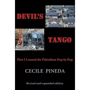 博客來-Devil’s Tango: How I Learned the Fukushima Step by Step