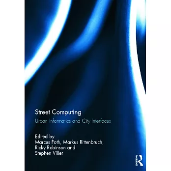 博客來-Street Computing: Urban Informatics and City Interfaces