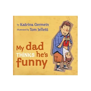 博客來-My Dad Thinks He’s Funny