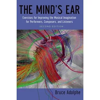 博客來-The Mind’s Ear: Exercises for Improving the Musical Imagination for ...