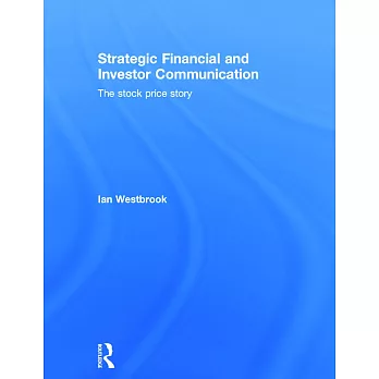 博客來-Strategic Financial and Investor Communication: The Stock Price Story