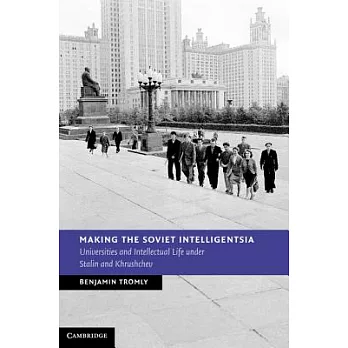 博客來-Making the Soviet Intelligentsia