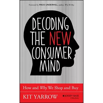 博客來-Decoding the New Consumer Mind: How and Why We Shop and Buy