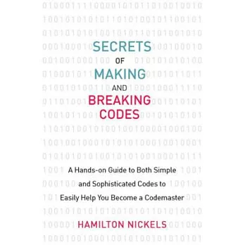 博客來-Secrets of Making and Breaking Codes: A Hands-On Guide to Both ...