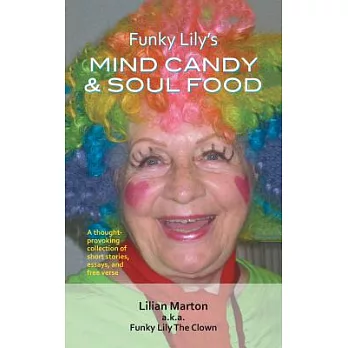 博客來-Funky Lily’s Mind Candy & Soul Food: A Thought-Provoking Short ...