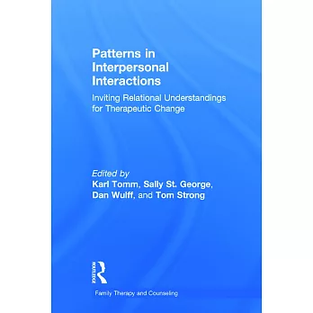 博客來-Patterns in Interpersonal Interactions: Inviting Relational Understandings for Therapeutic ...
