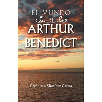 博客來-El Mundo De Arthur Benedict