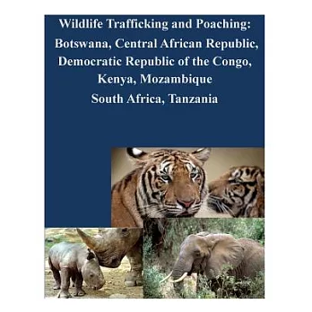 博客來-Wildlife Trafficking and Poaching: Botswana, Central African ...