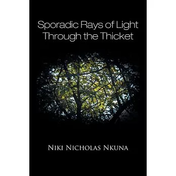 博客來-Sporadic Rays of Light Through the Thicket