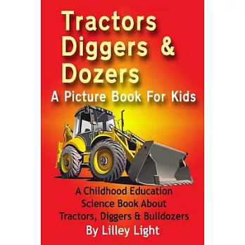 博客來-Tractors, Diggers and Dozers: A Picture Book for Kids