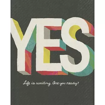 博客來-Yes: Life Is Waiting. Are You Ready?