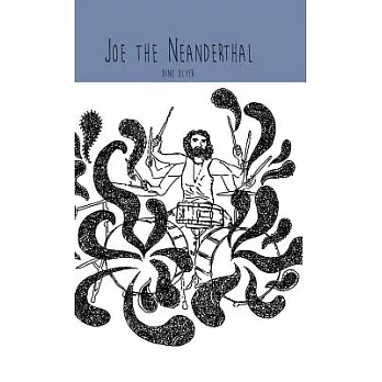 博客來-Joe the Neanderthal: A Novel by Dino Blyer