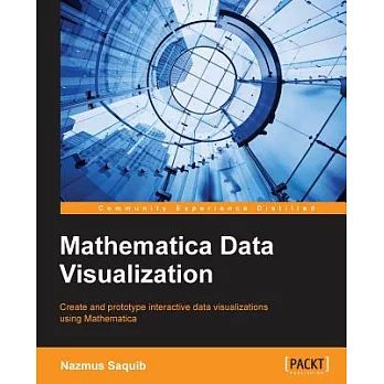 博客來-Mathematica Data Visualization: Create and Prototype Interactive Data Visualizations Using ...
