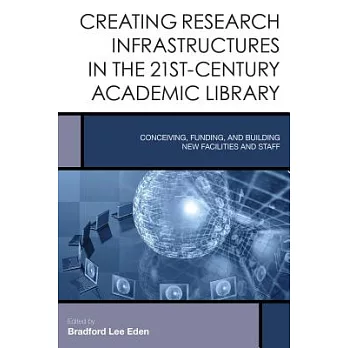 博客來-Creating Research Infrastructures in the 21st-Century Academic ...