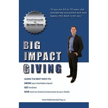 博客來-Big Impact Giving: Learn the Best Ways to Grow Your Charitable ...