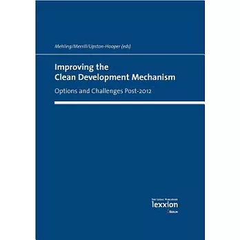博客來-Improving the Clean Development Mechanism: Options and Challenges ...