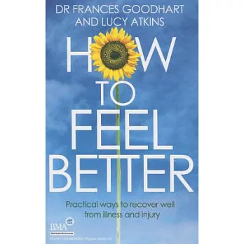 博客來-How to Feel Better: Practical Ways to Recover Well from Illness and ...