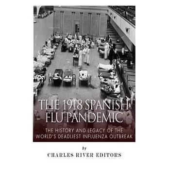 博客來-The 1918 Spanish Flu Pandemic: The History and Legacy of the World ...