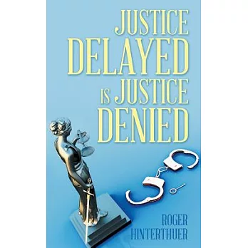 博客來-Justice Delayed Is Justice Denied